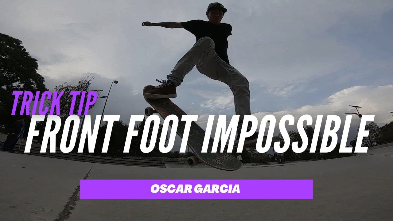 FRONT FOOT IMPOSSIBLE CON OSCAR GARCIA - YouTube