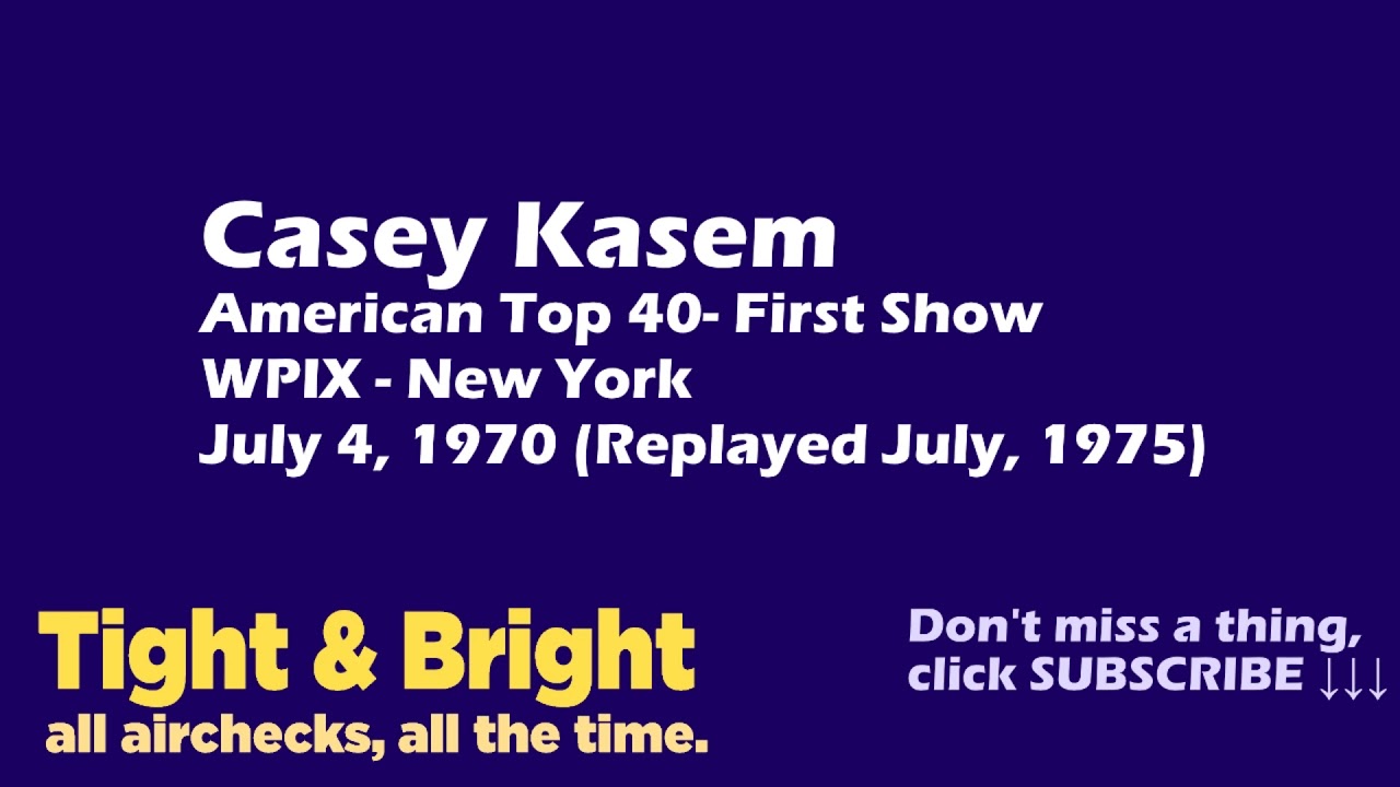 Casey Kasem American Top 40 - First Show - WPIX, New York - July 4 ...