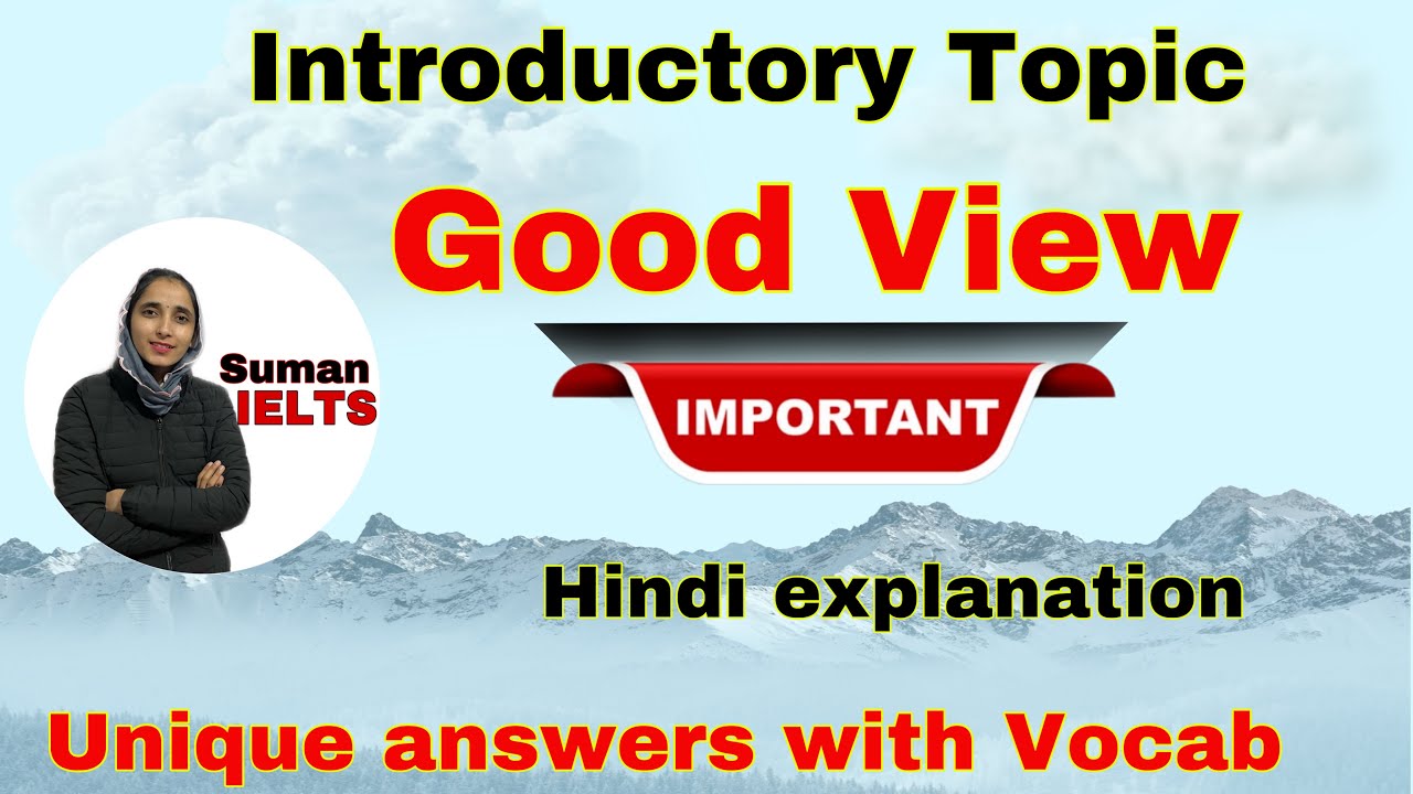 Good view | intro questions on good view #sumanielts #introductorytopic ...