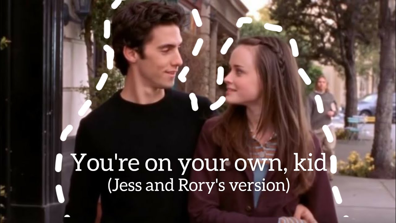 you're on your own, kid (Jess and Rory's version) -Taylor Swift - YouTube