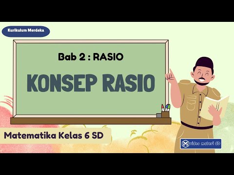 MATEMATIKA | KELAS 6 | KONSEP RASIO ATAU PERBANDINGAN | KURIKULUM MERDEKA | BAB 2 | SEMESTER 1