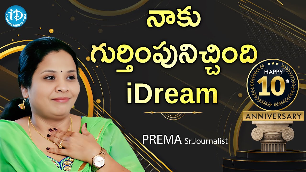 iDream gave me recognition - Sr Journalist Prema's Best Wishes for ...