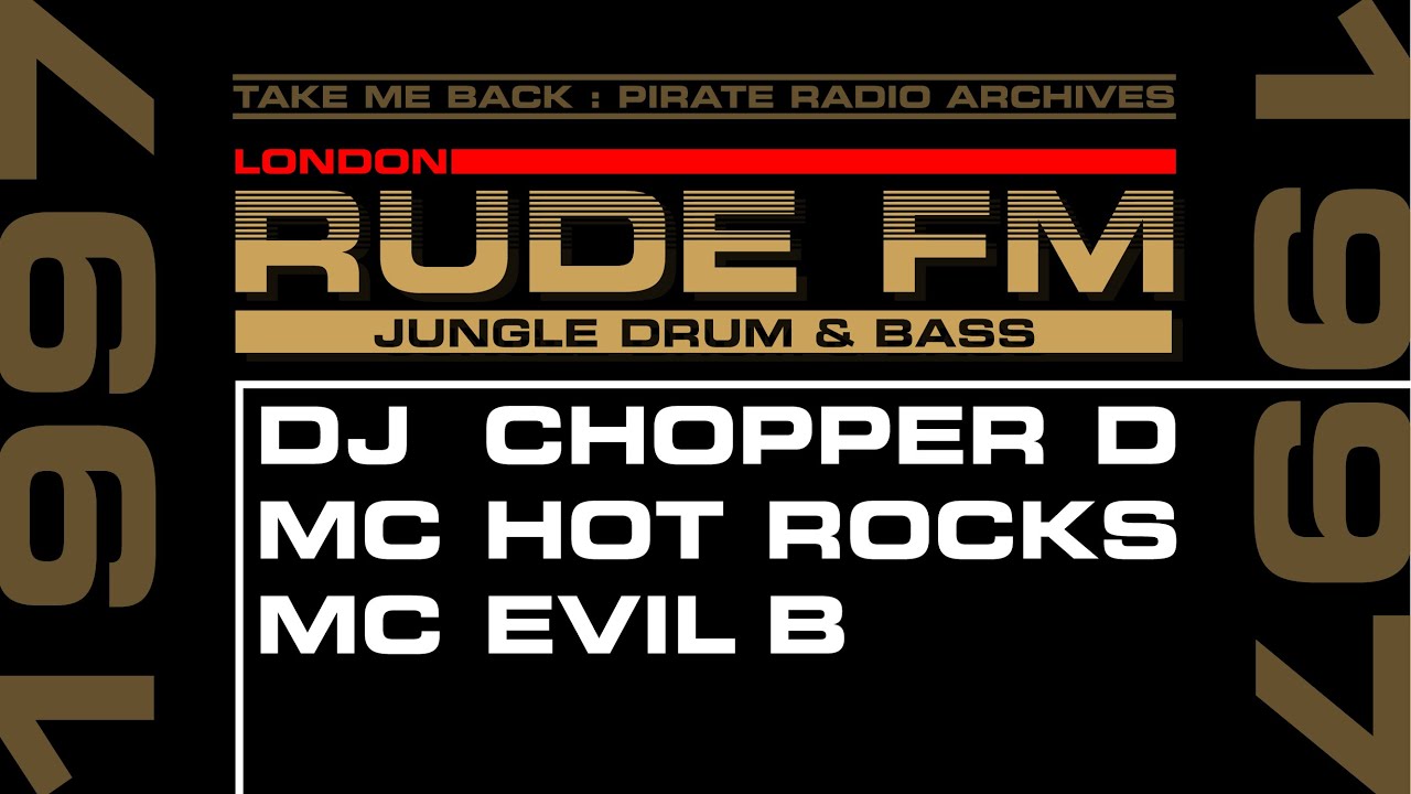 Drum & Bass 1997 | DJ Chopper D & MC Hot Rocks & MC Evil B | Rude FM ...