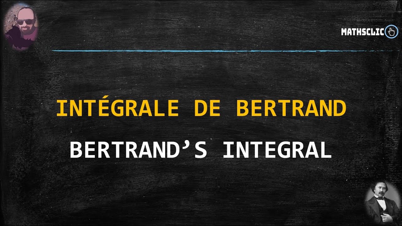 MATHSCLIC : INTÉGRALE DE BERTRAND - YouTube