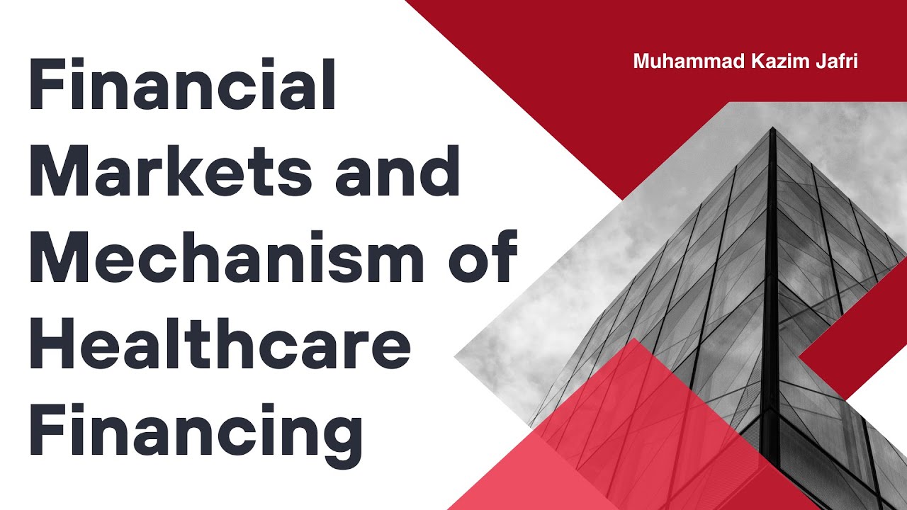 Financial Markets | Healthcare Financing Mechanism | Public Health ...