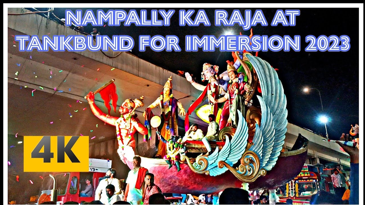 Nampally Ka Raja at Tankbund for Nimajjanam 2023 || Nampally Famous ...