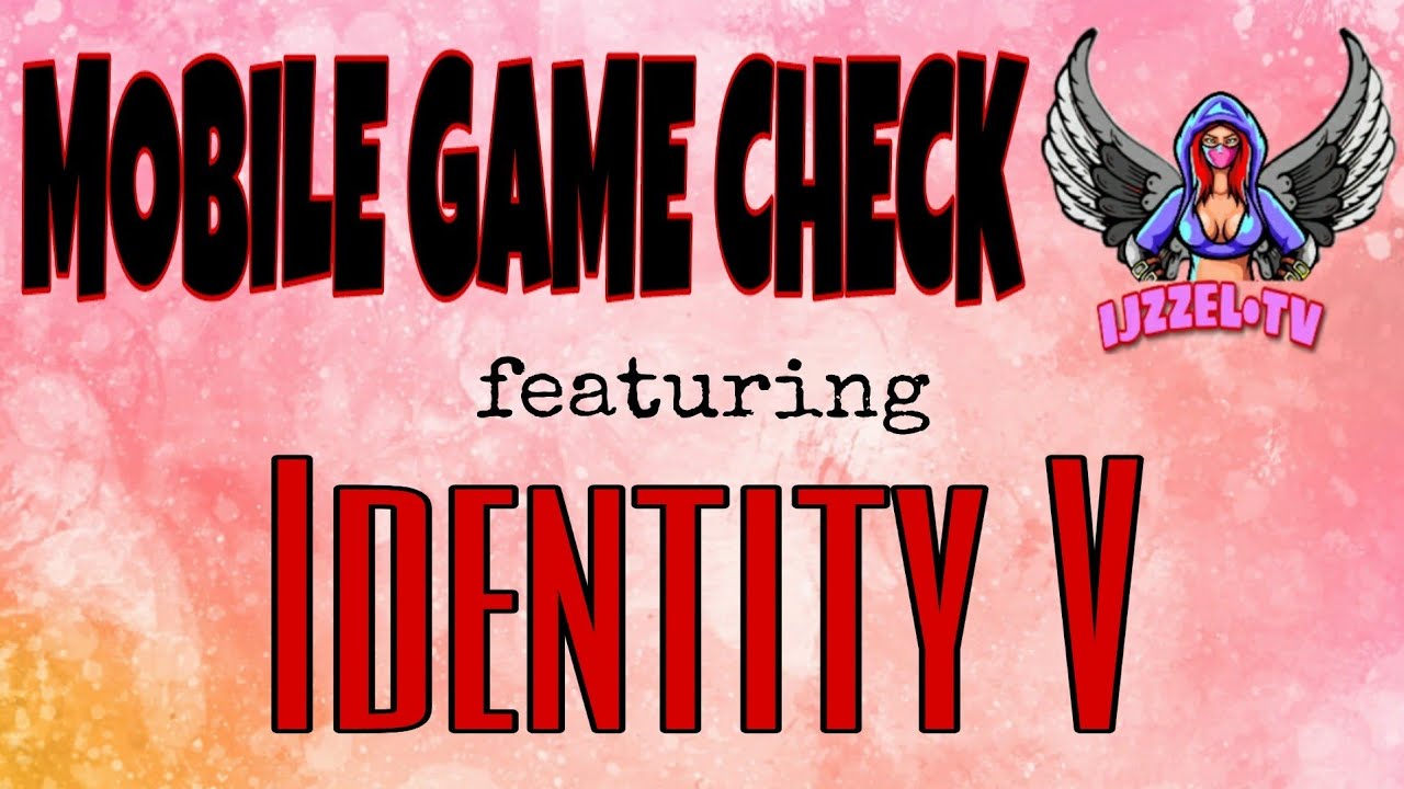 Mobile Game Check - Identity V - YouTube