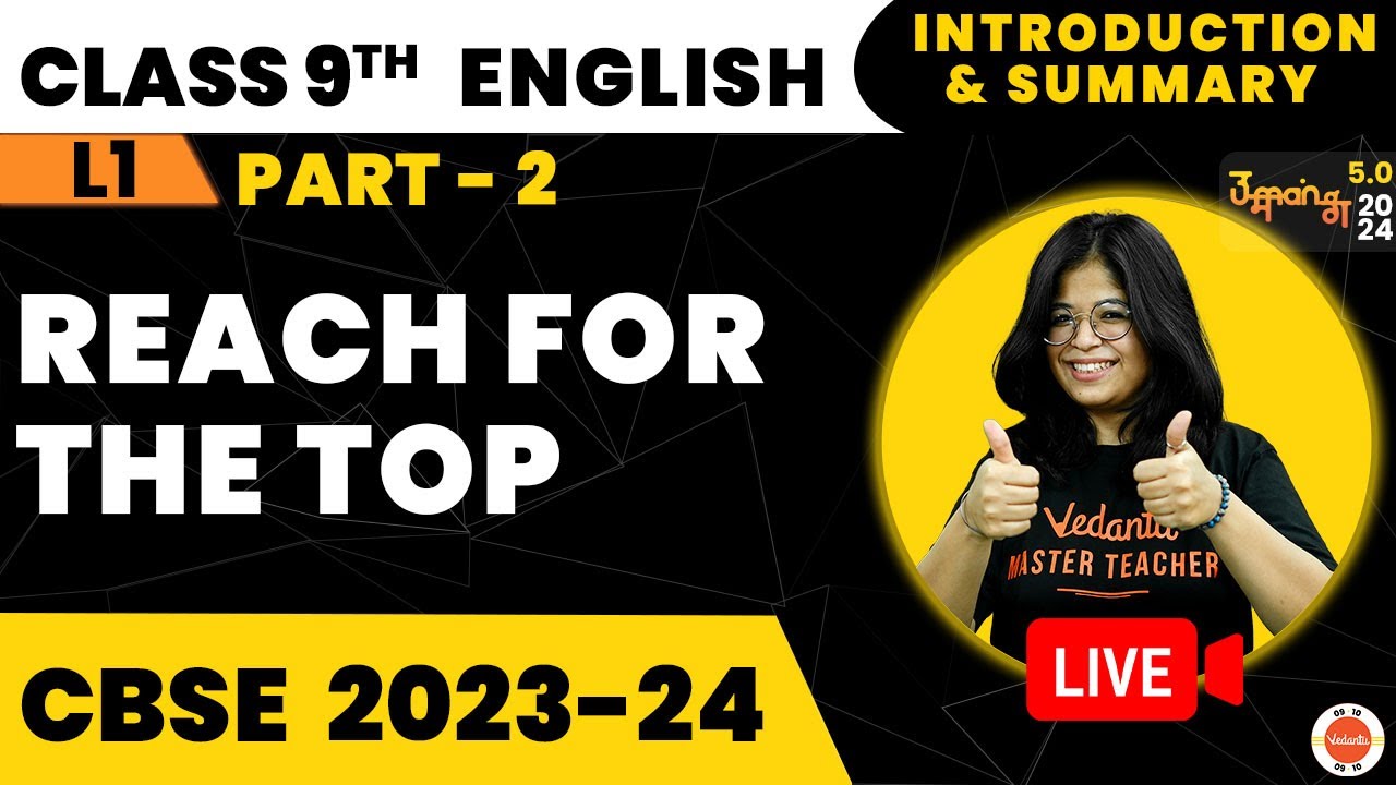 CBSE 09 | Chapter - 07 | Reach for the Top: Part- 2 | Introduction & Summary - YouTube