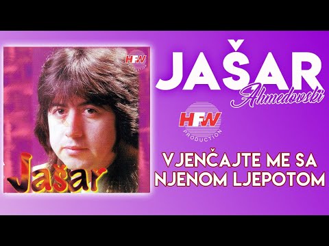 Jašar Ahmedovski - Venčajte me s njenom lepotom (Audio 1997)