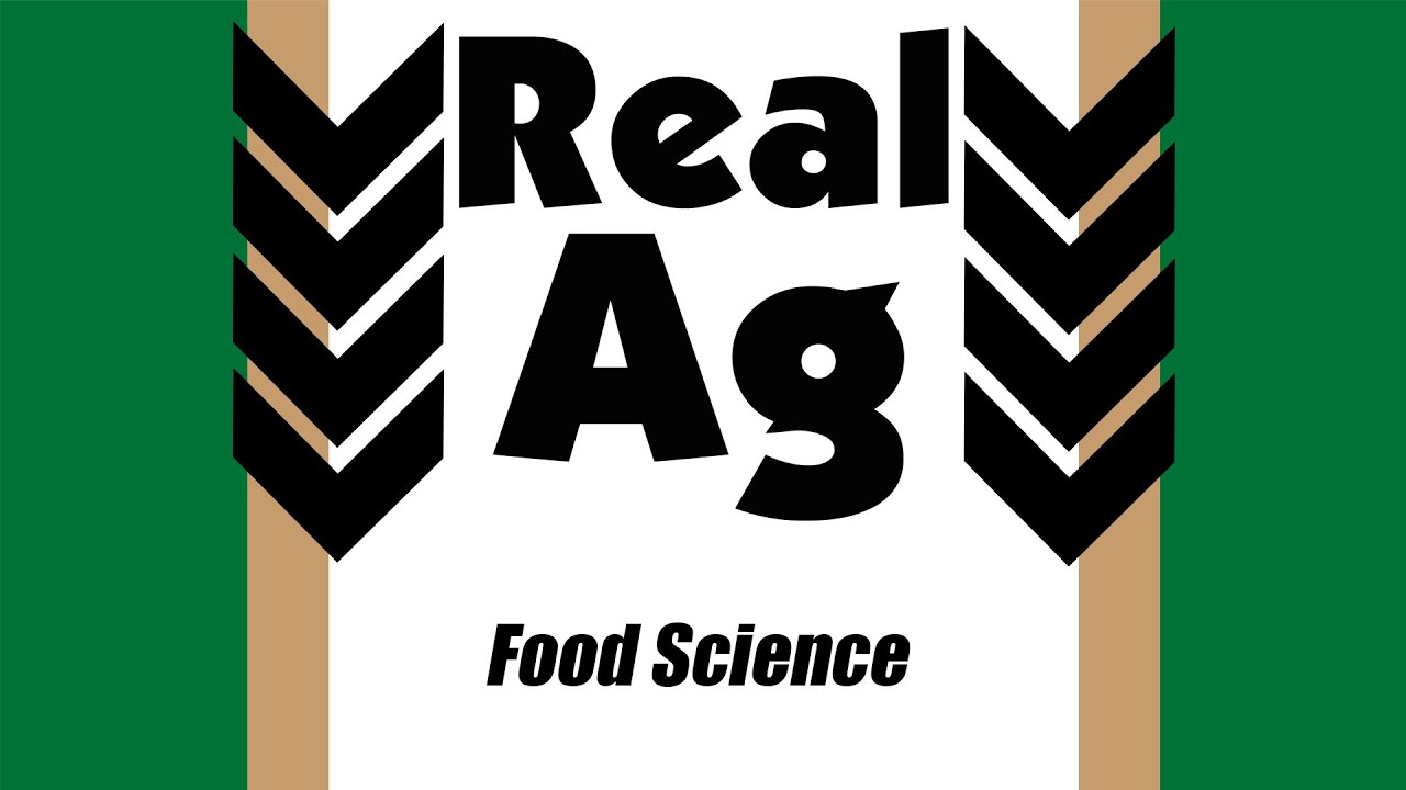 Real Ag 208: Food Science - YouTube