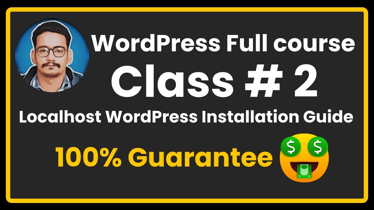 Localhost WordPress Mastery: Class 2 Installation Guide | Startup Tech ...