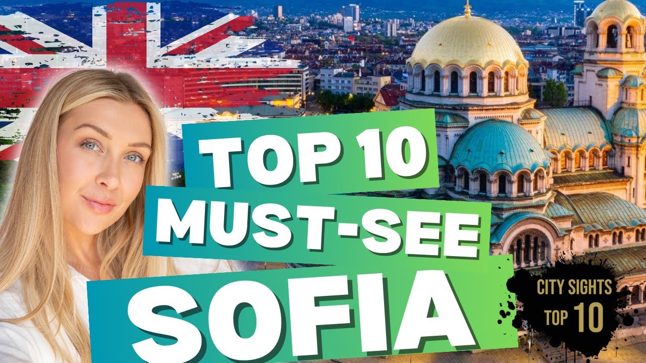 Exploring SOFIA: The top 10 must-see attractions - YouTube
