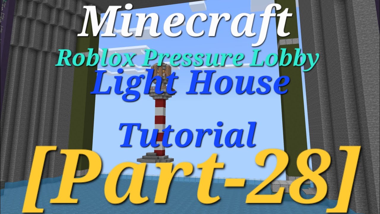 Minecraft Roblox Pressure Lobby Light House Tutorial (Part-28) - YouTube