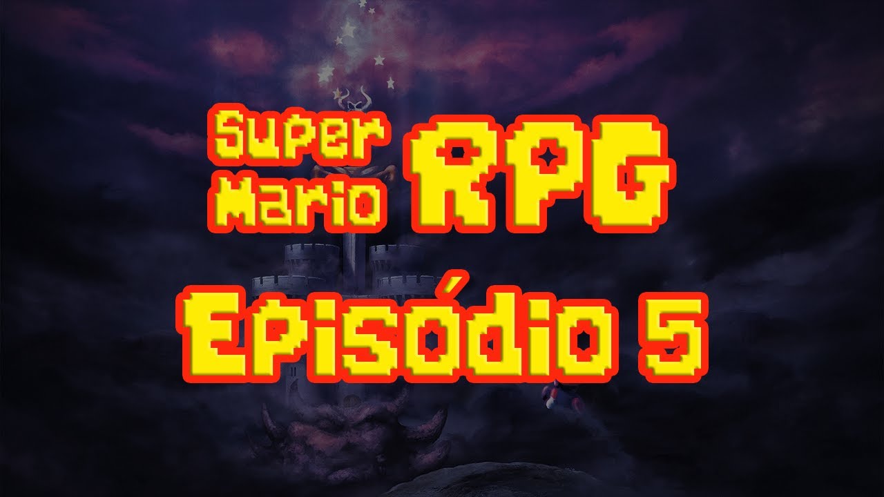 Episódio 5 - Super Mario RPG: Onde é que temos que ir? - YouTube