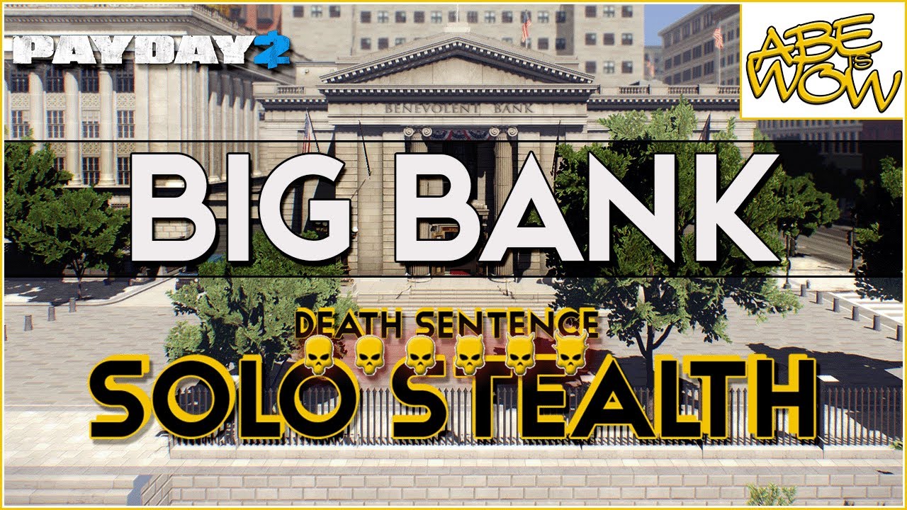 Payday 2 (2023) BIG BANK Solo Stealth Gameplay DSOD (2K) - YouTube