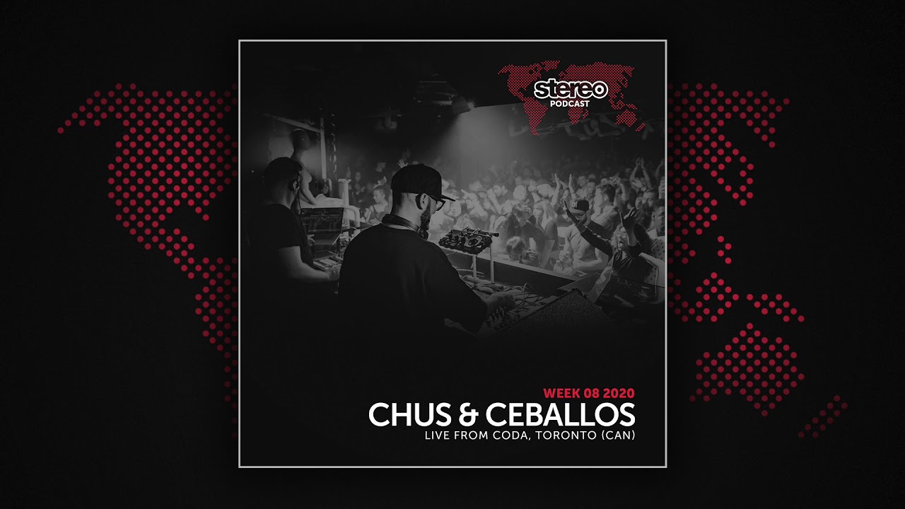 Chus & Ceballos Live from Coda Toronto, Canada - Stereo Productions ...