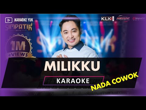 KARAOKE MILIKKU SIMPATIK MUSIC NADA COWOK PRIA (PAKAI RALL) Key Fm