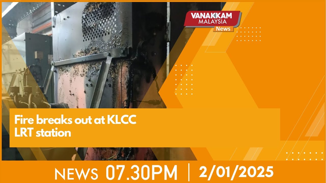 2/01/2025: Fire breaks out at KLCC LRT station - MALAYSIA TAMIL NEWS ...