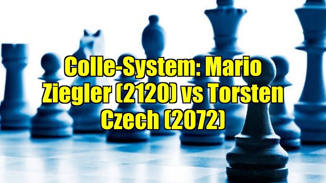Colle-System: Mario Ziegler (2120) vs Torsten Czech (2072) - YouTube