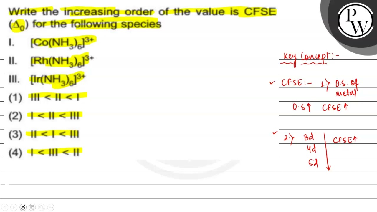Write the increasing order of the value is CFSE \( \left(\Delta_{0 ...