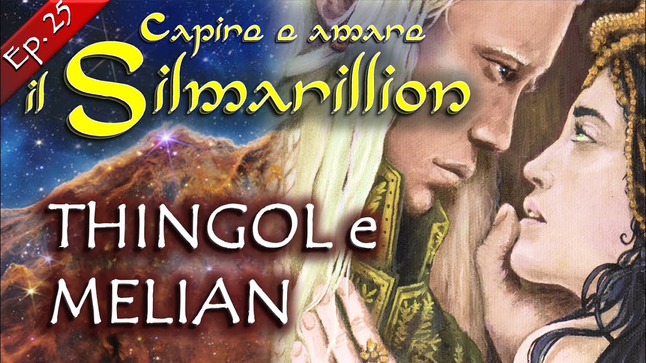 Silmarillion - 25 - Thingol e Melian, l'incontro incantato - YouTube