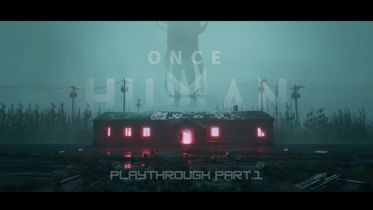 Once Human Playthrough Pt.1 - YouTube