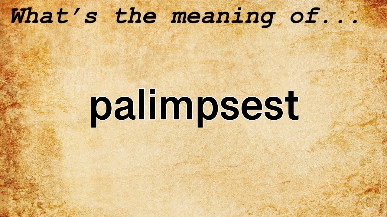 Palimpsest Meaning : Definition of Palimpsest - YouTube