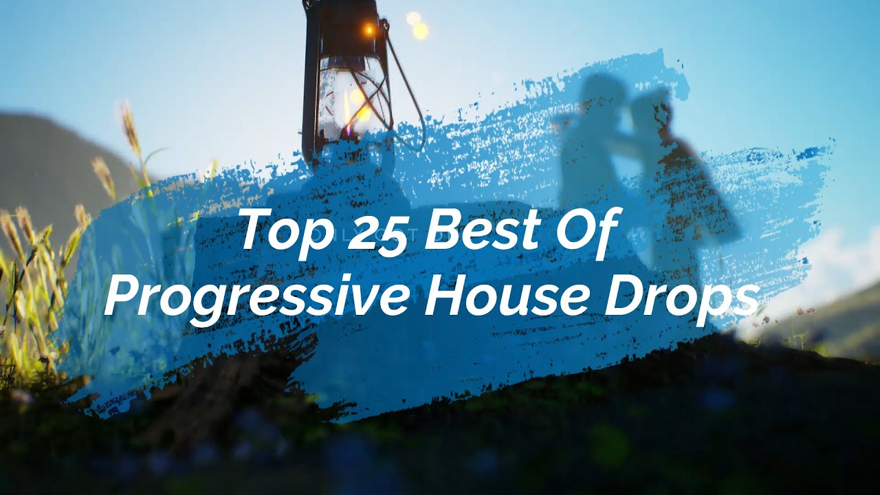 Top 25 Best Of Progressive House Drops / Clash Haze - YouTube