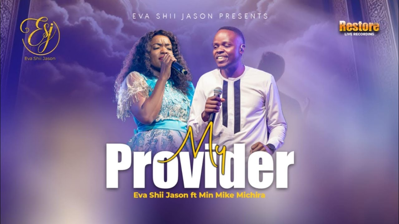 My Provider -Eva Shii Jason Ft Mike Michira #gospelmusic #worshipmusic ...