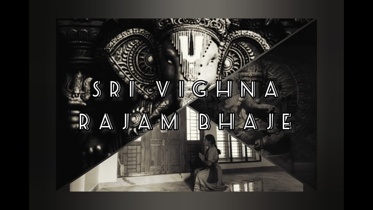 ||Sri Vighna Rajam Bhaje|| The Beginning of the path|| - YouTube