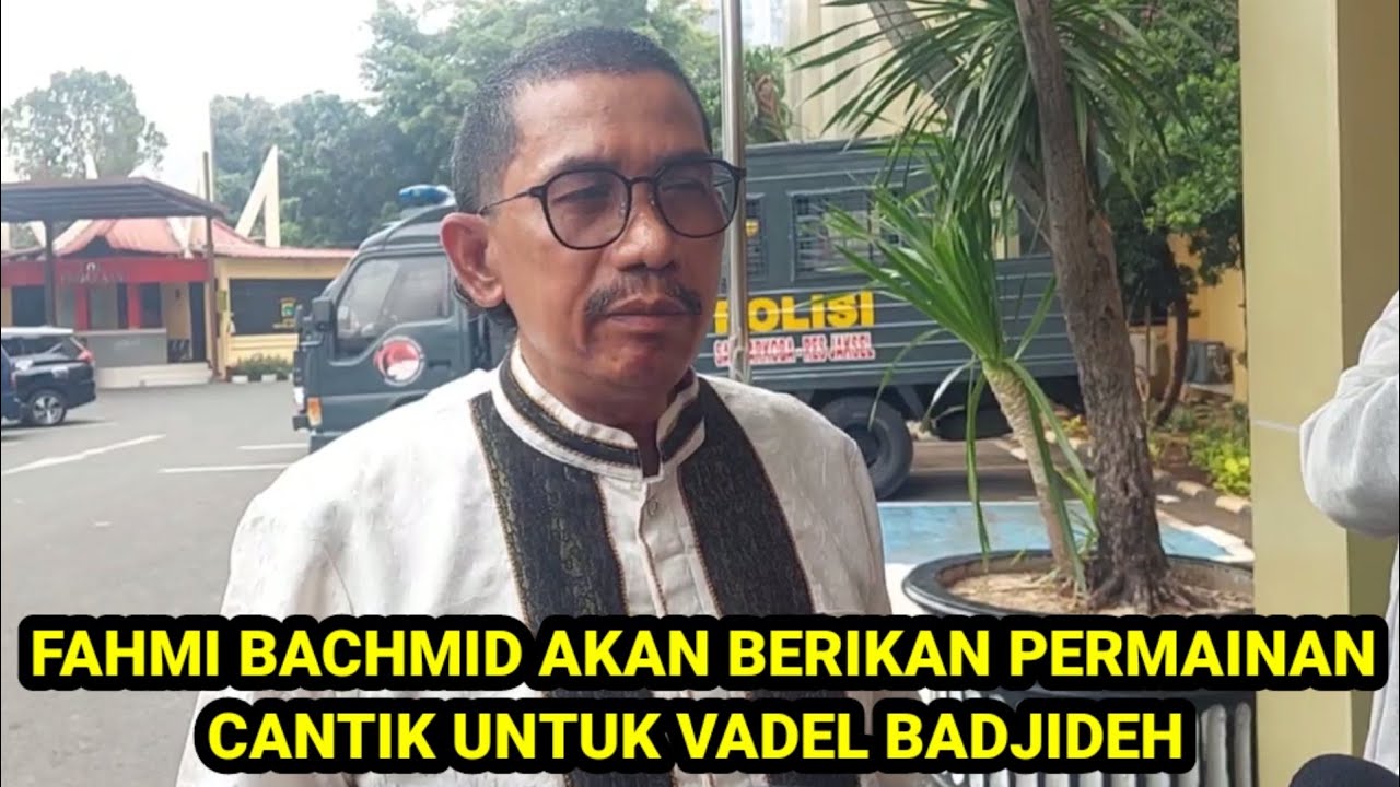 FAHMI BACHMID AKAN BERIKAN PERMAINAN CANTIK UNTUK VADEL BADJIDEH - YouTube