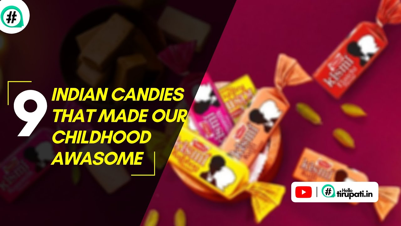 9 Iconic Indian Candies that made our childhood awesome | Hellotirupati ...