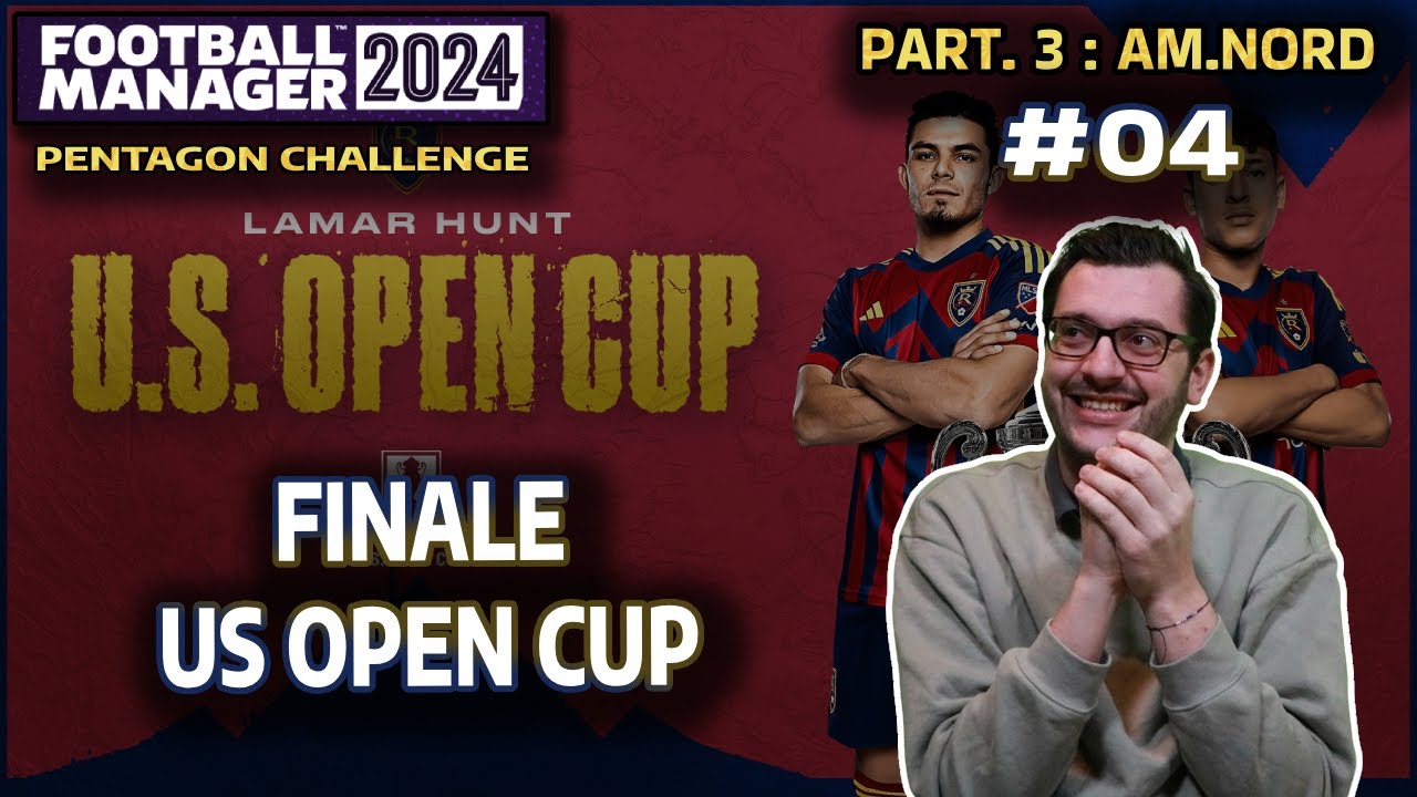 [FM24] FINALE DE L'US OPEN CUP ! | #04•AmNord | Pentagon Challenge ...