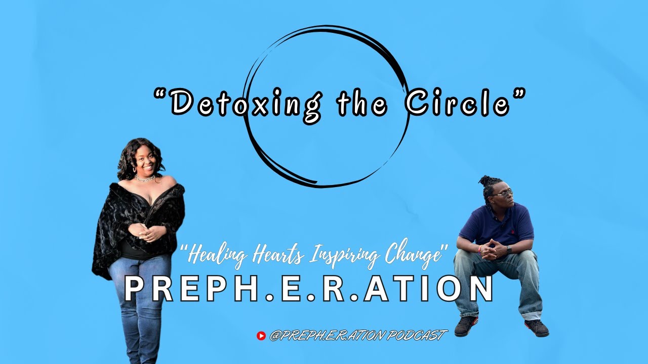 Detoxing the Circle: Embracing Growth and Letting Go - YouTube