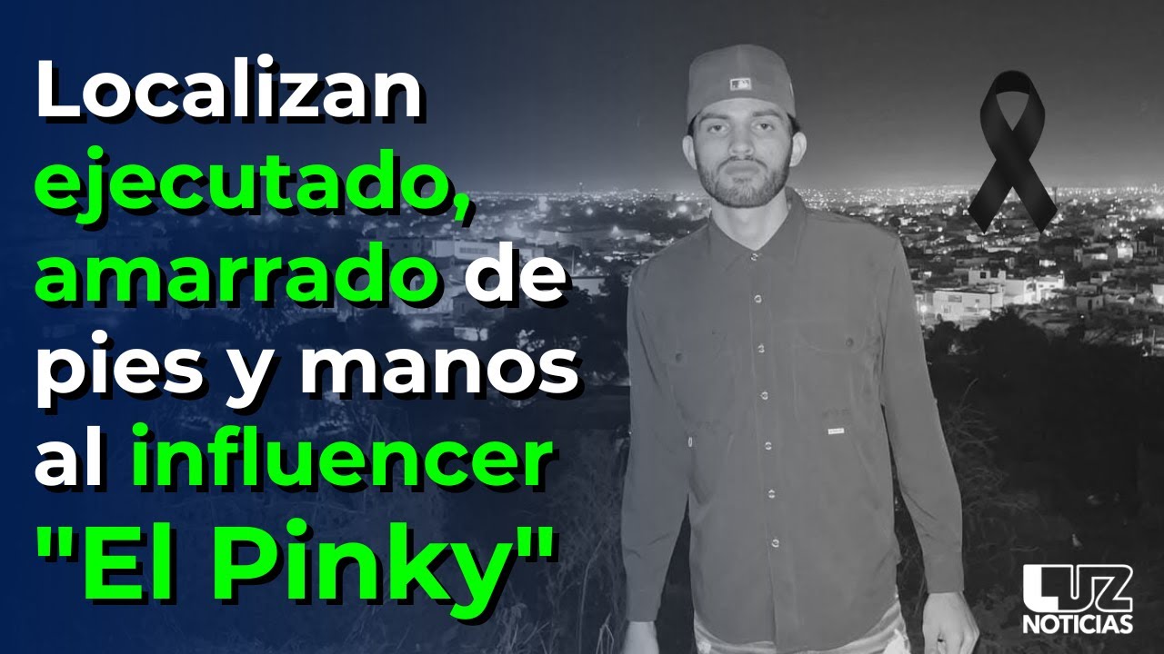 ¡Es "El Pinky"! Localizan a influencer ejecutado a balazos al sur de ...