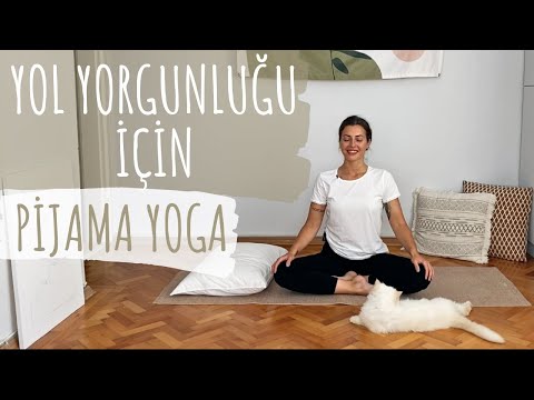 Yol Yorgunluğu için Pijama Yoga