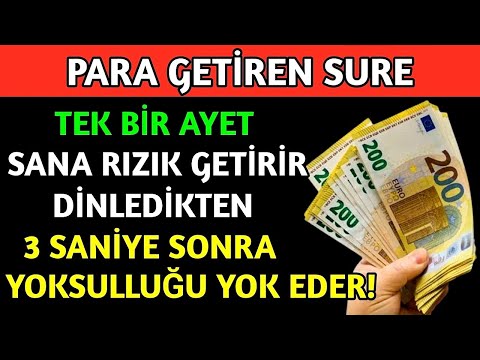 PARA GETİREN SURE! TEK BİR AYET SANA RIZIK GETİRİR, DİNLEDİKTEN 3 SANİYE SONRA YOKSULLUĞU YOK EDER!