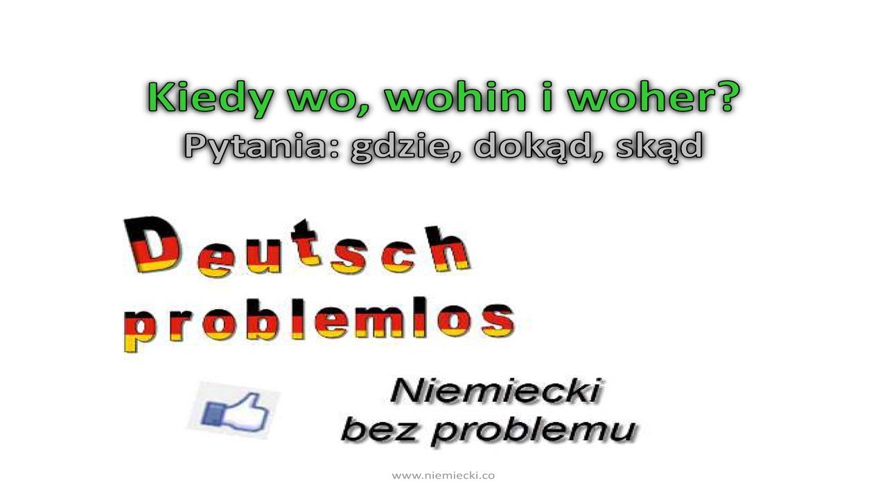 Kiedy wo, wohin i woher - Niemiecki bez problemu - Niemiecki dla ...