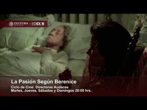 Ciclo de Cine: Directores Audaces - La Pasión Según Berenice