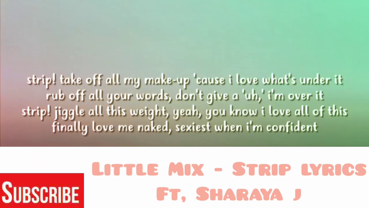 Strip Lyrics - Little Mix ft, Sharaya J - YouTube