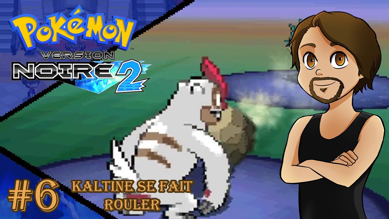 Kaltine se fait rouler - [REDIFF LIVE] Pokémon Version Noire 2 (Random ...