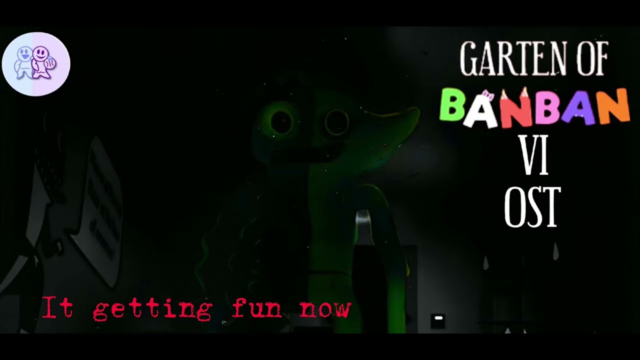 Garten of ban ban 6 ost :it getting fun now - YouTube