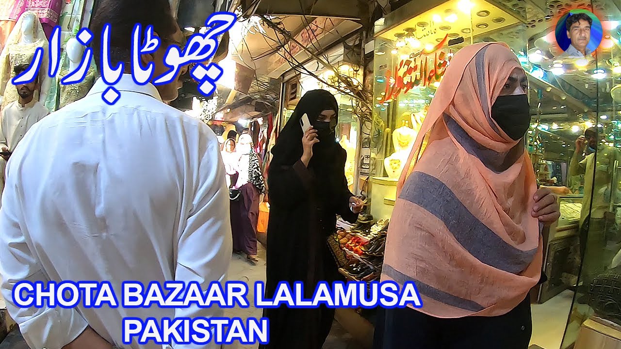 CHOTA BAZAAR LALAMUSA CITY 4K WALKING TOUR / PAKISTAN - YouTube