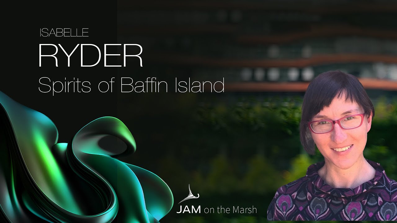 SPIRITS of BAFFIN ISLAND by Isabelle Ryder @JAMontheMarsh - YouTube
