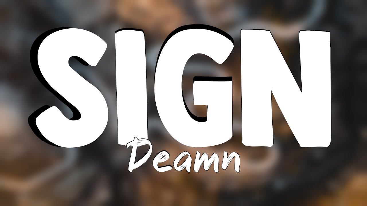 Sign - Deamn{Lyrics Video}🎶 - YouTube