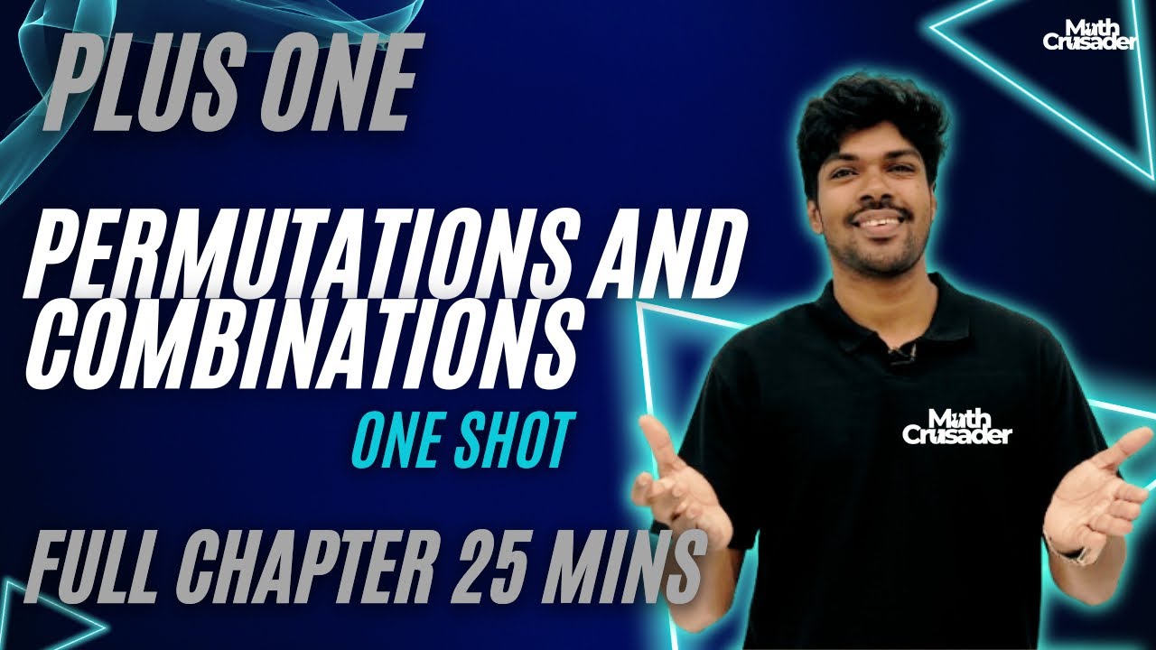 PLUS ONE MATHEMATICS | PERMUTATIONS AND COMBINATIONS | CHAPTER 6 | plus ...
