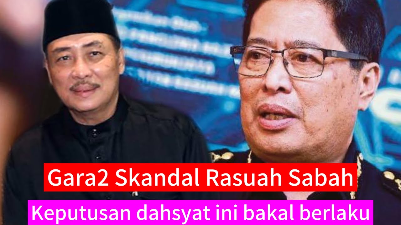 Skandal rasuah sabah : AKHIRNYA KEPUTUSAN DAHSYAT INI BAKAL BERLAKU ...