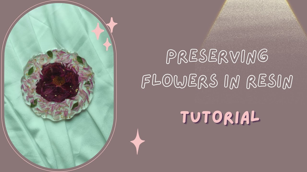 Creating a Beautiful Keepsake: Resin Flower Preservation Tutorial - YouTube
