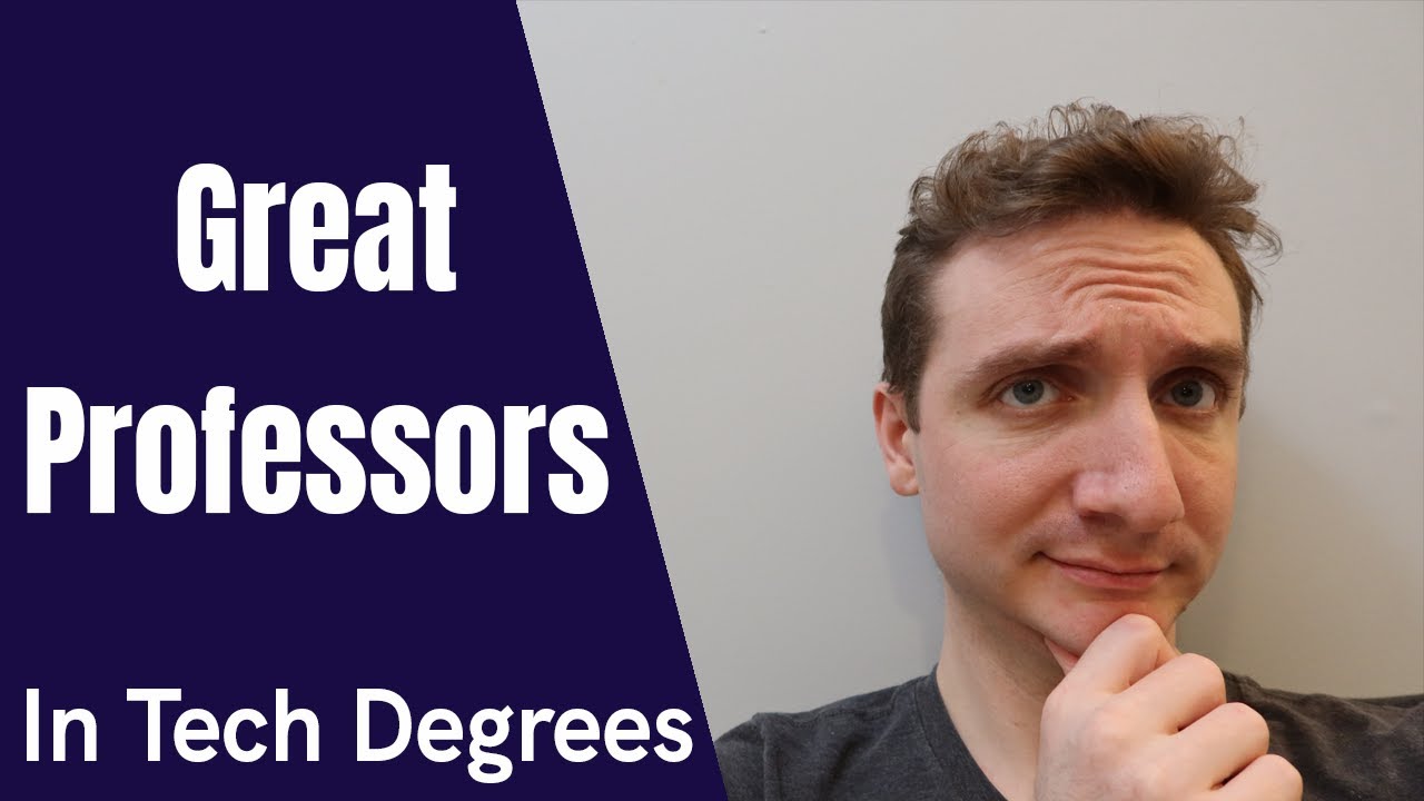 What Makes a Great Professor in Tech Degrees - YouTube
