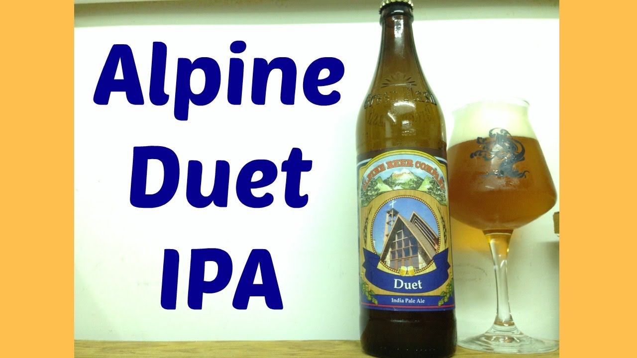 Alpine Duet IPA (Best West Coast IPA?) Review - Ep. #574 - YouTube